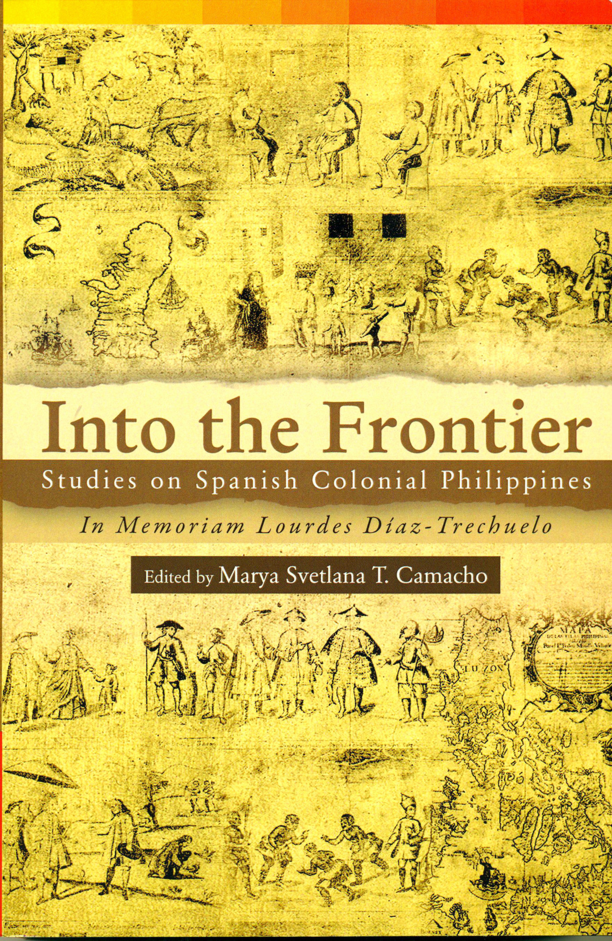 Into the Frontier: Studies on Spanish Colonial Philippines: In Memoriam ...