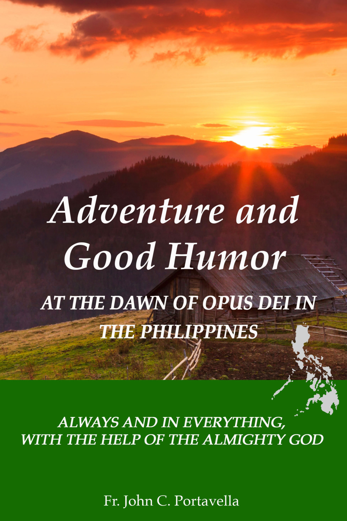 Adventure and Good Humor Book: At the Dawn of Opus Dei in the ...